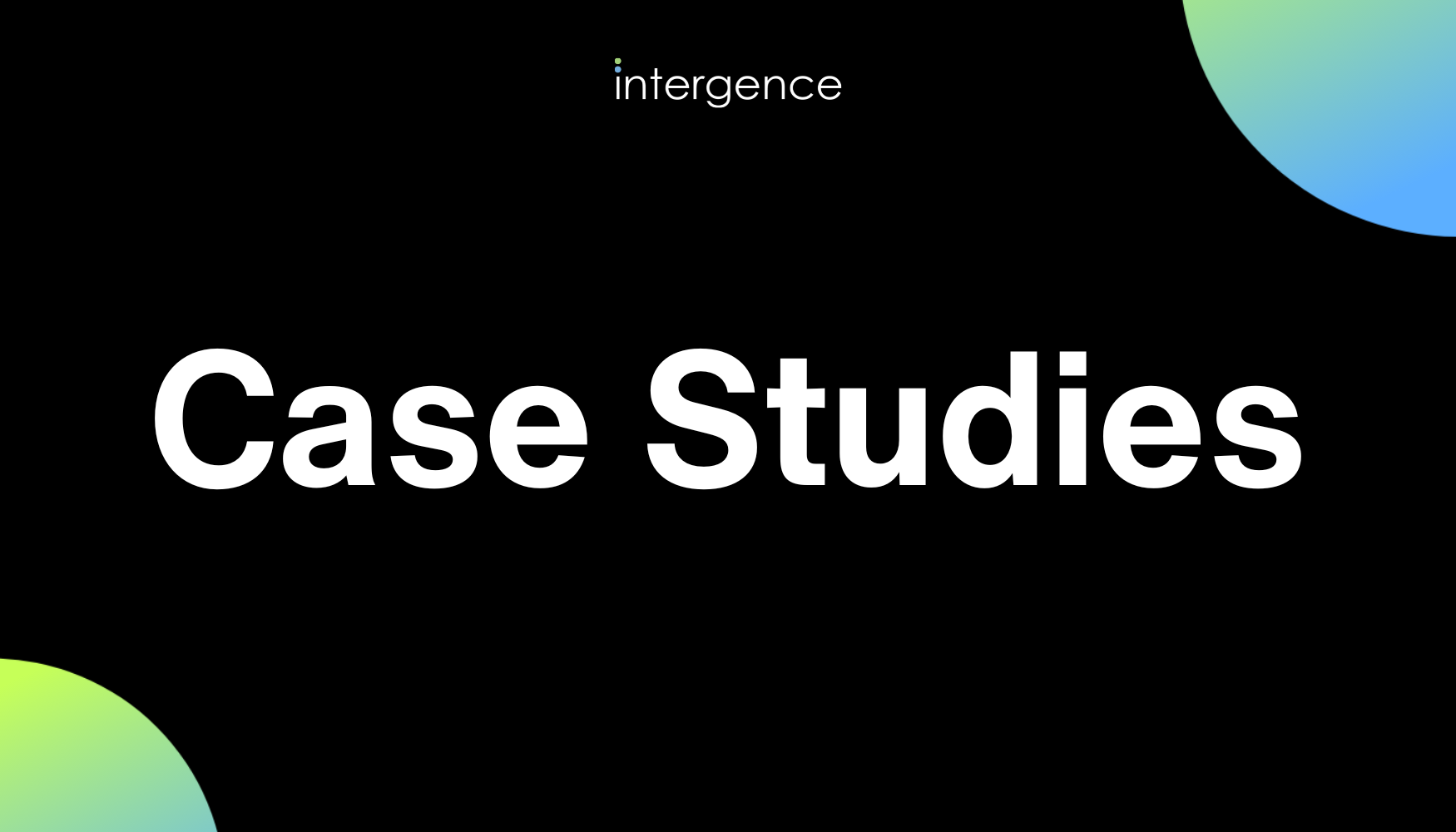 Our Case Studies | Intergence